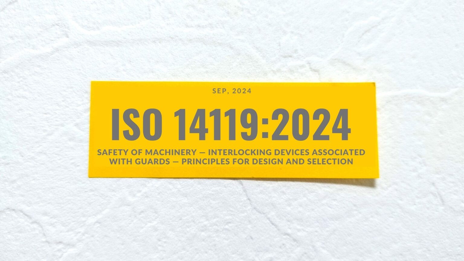 新しい ISO 14119:2024 Safety of machinery - Interlocking devices ...